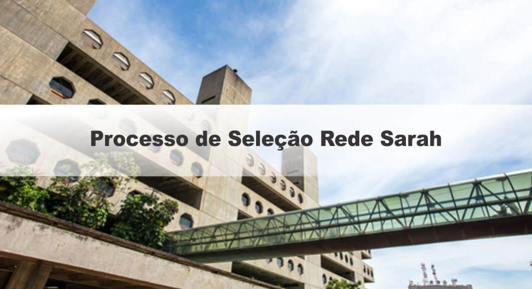 Rede Sarah abre Processo de Seleção para Médico Psiquiatra