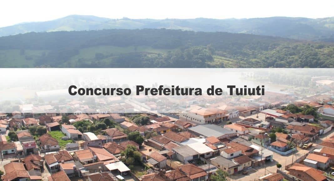 Concurso Prefeitura de Tuiuti SP: Provas adiadas