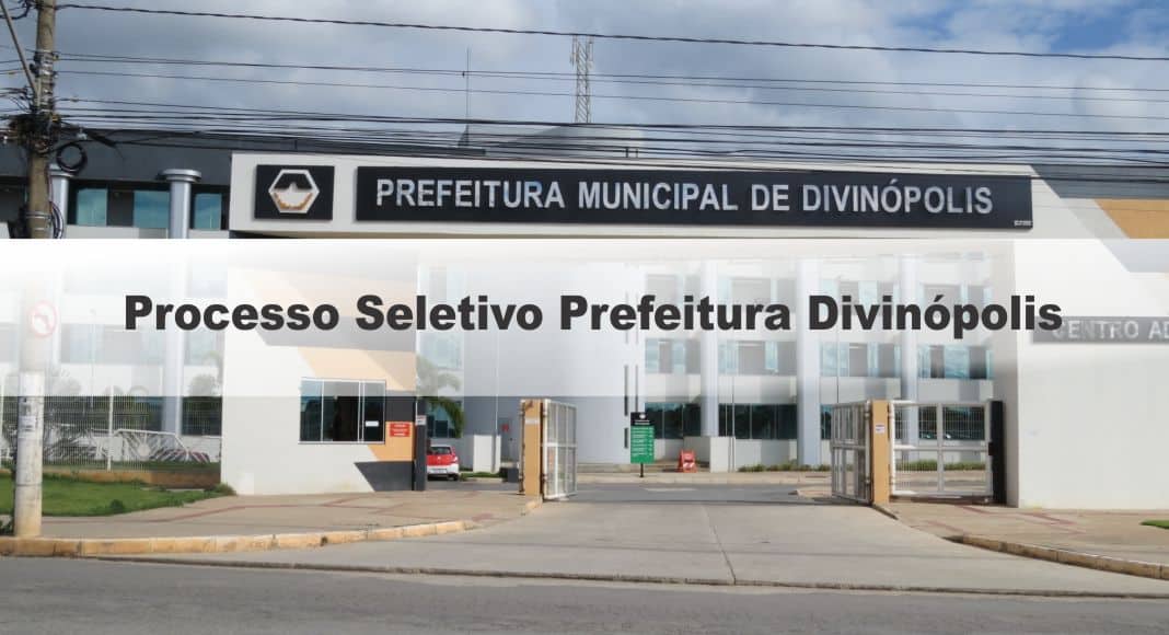 Processo Seletivo Prefeitura Divinópolis MG: Inscrições Abertas