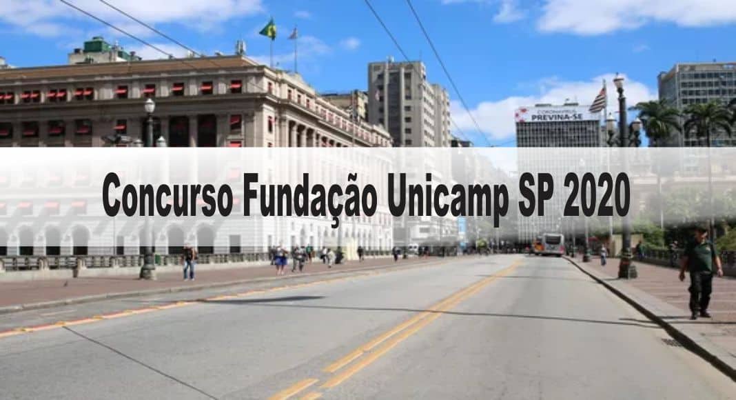 Concurso Fundação Unicamp SP 2020: Inscrições encerradas!