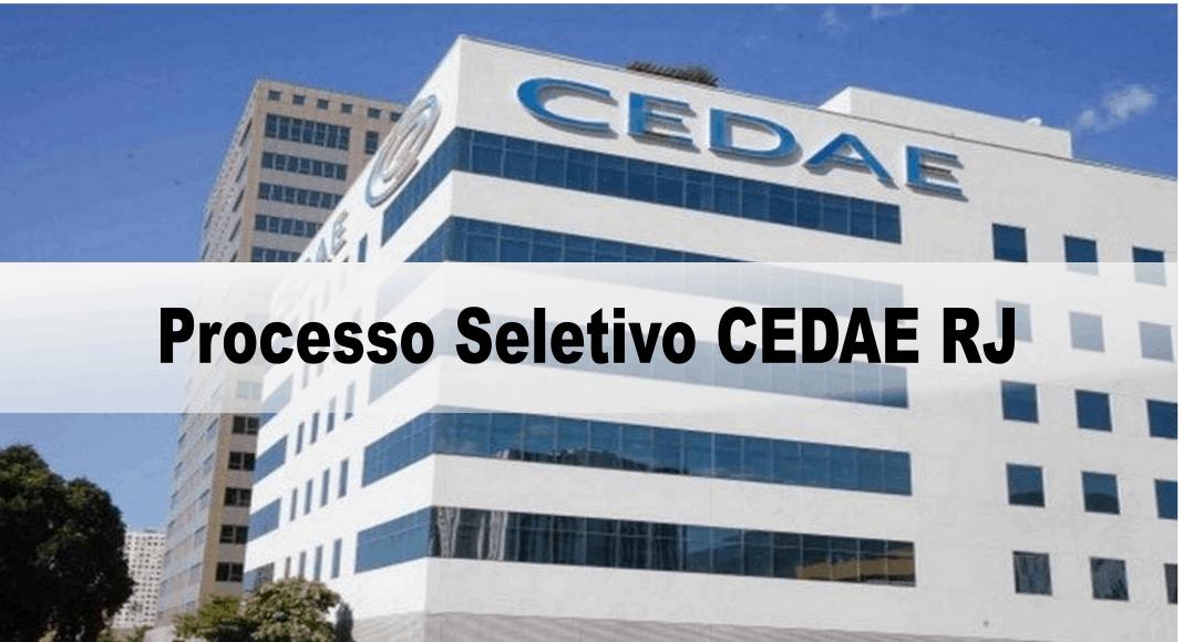 Processo Seletivo CEDAE RJ 2020: Inscrições encerradas