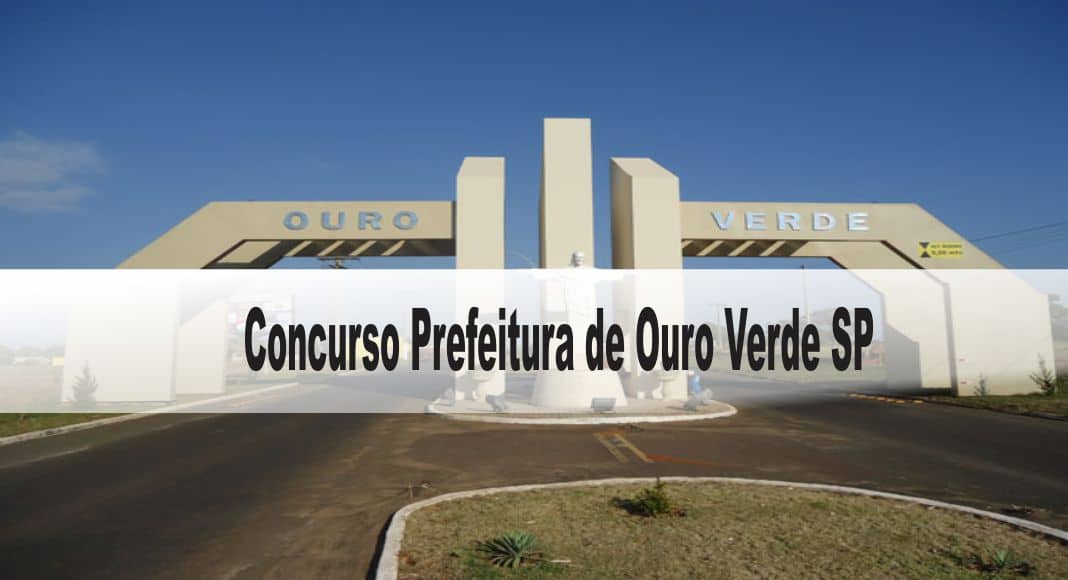 Concurso Prefeitura de Ouro Verde SP Concurso Prefeitura de Ouro Verde SP