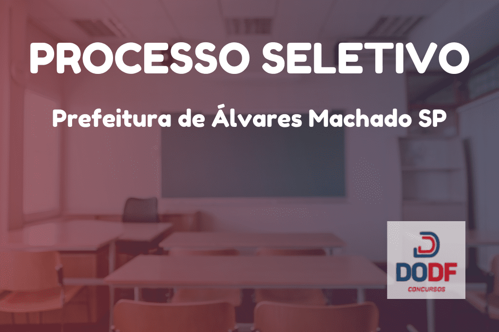 Processo seletivo Prefeitura de Álvares Machado SP: Resultado final Processo seletivo Prefeitura de Álvares Machado SP: Resultado final