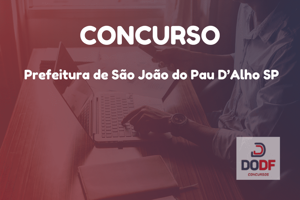 Concurso Prefeitura de São João do Pau D’Alho SP: Prova objetiva Concurso Prefeitura de São João do Pau D’Alho SP: Prova objetiva