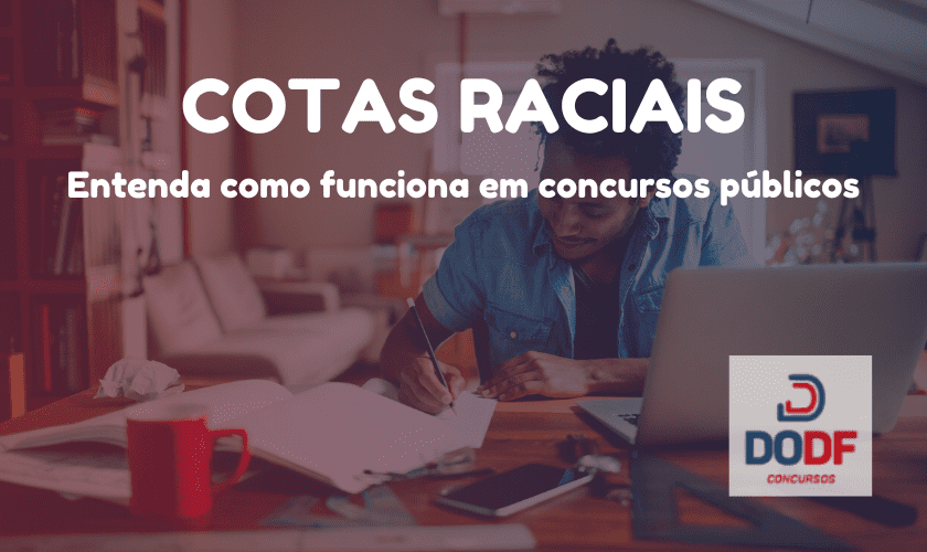 Cotas raciais: Entenda como funciona em concursos públicos